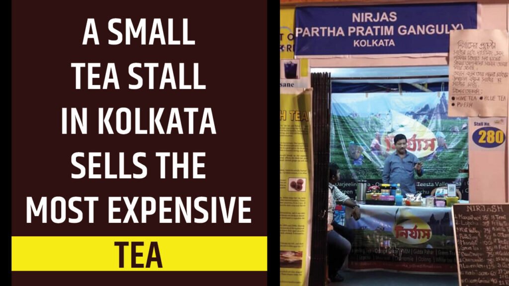 Nirjash: A Small Tea Stall In Kolkata Sells The Most Expensive Tea ...